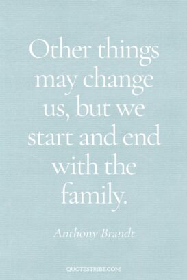 21 Meaningful Family Quotes to Treasure Forever