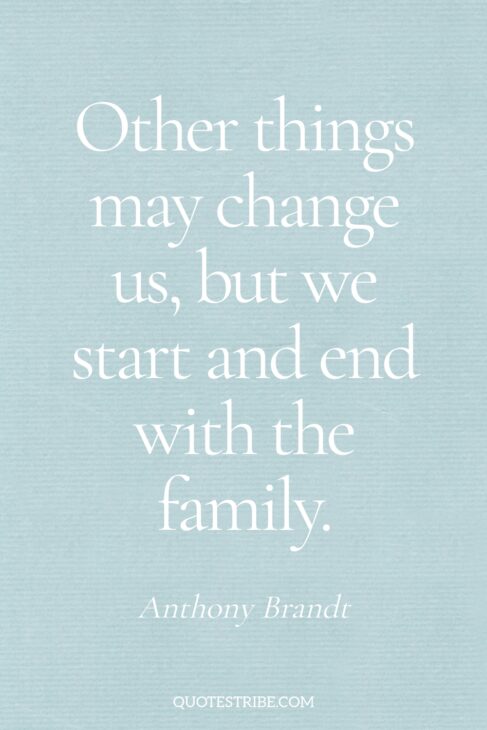 21 Meaningful Family Quotes to Treasure Forever