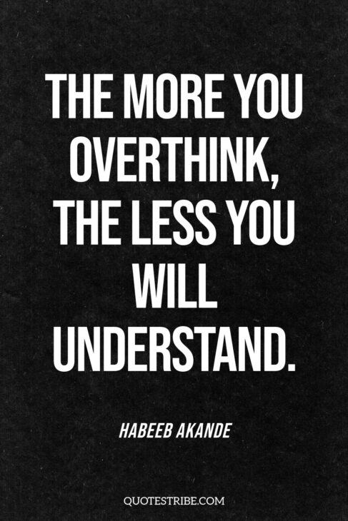 21 Overthinking Quotes to Help You Let Go