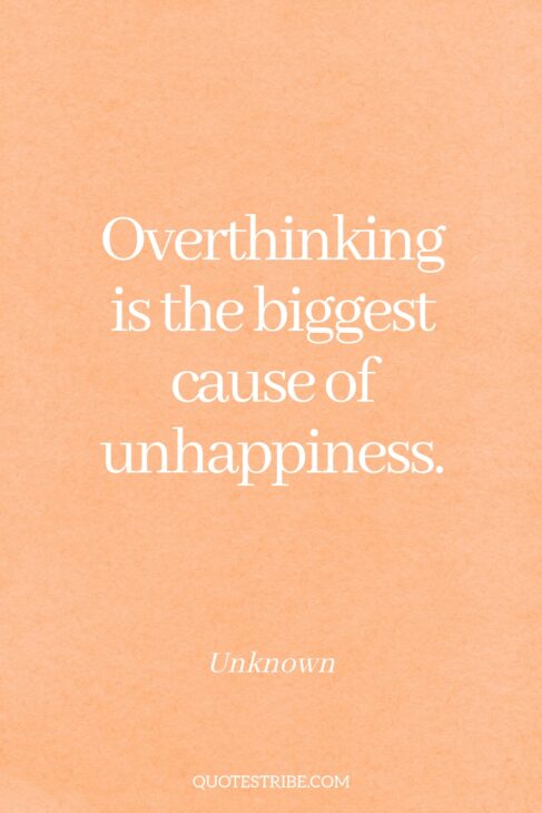 21 Overthinking Quotes to Help You Let Go