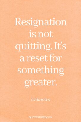 21 Empowering Quotes About Quitting Your Job
